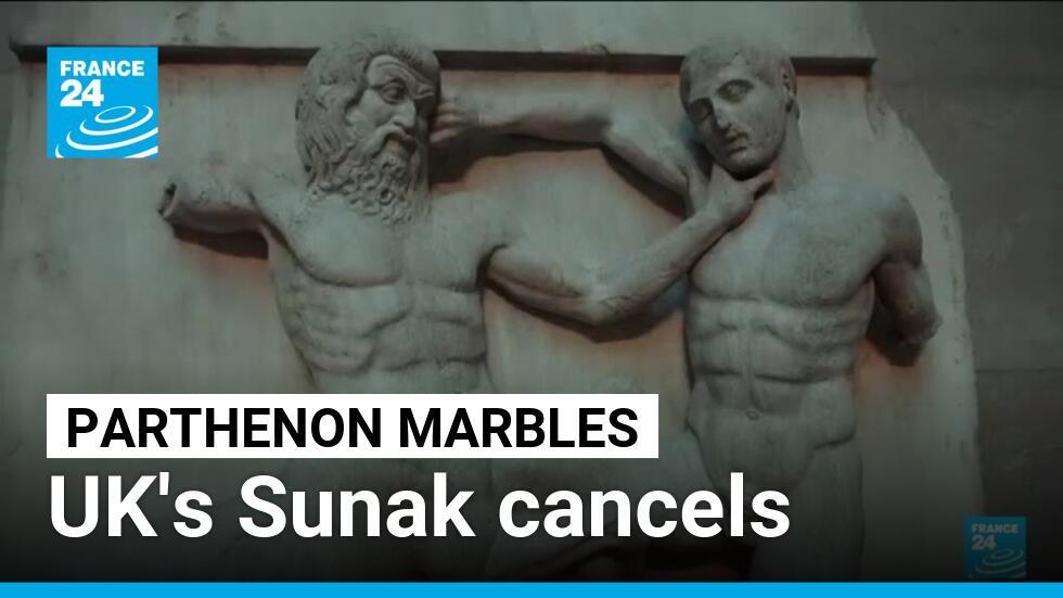 Britain's Sunak cancels meeting with Greek PM in row over Parthenon marbles - France 24